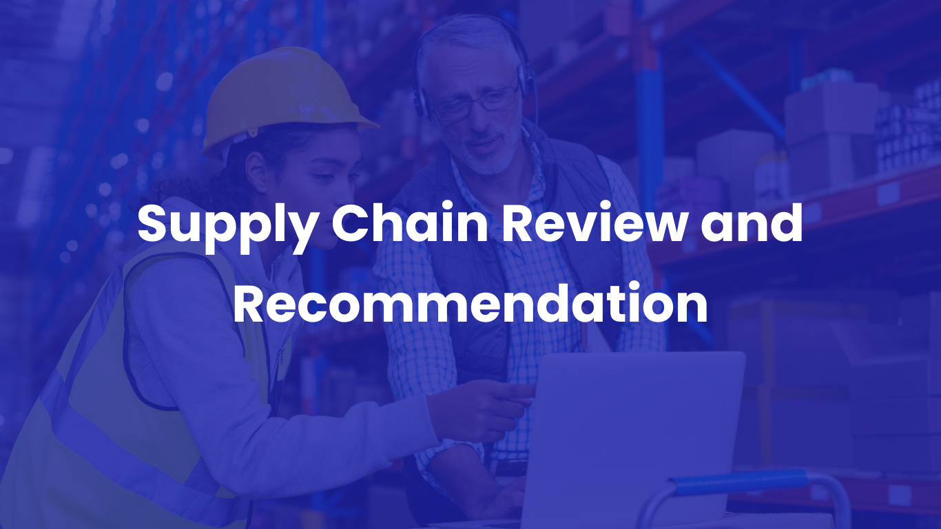 Supply Chain Review and Recommendation